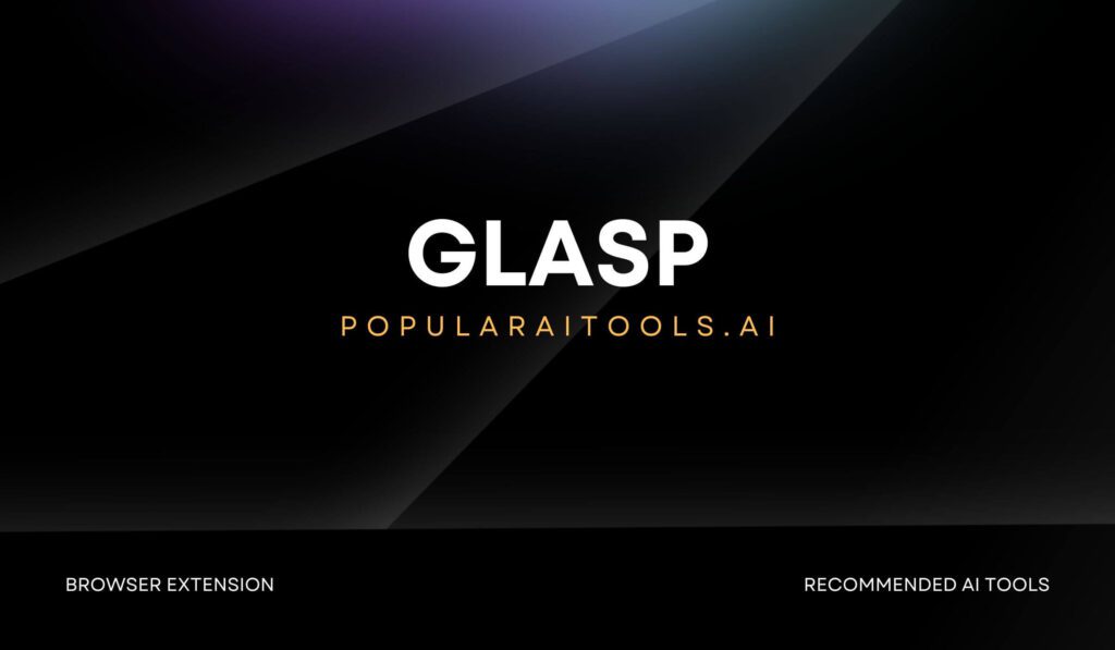 Glasp Review - Popular Ai Tools